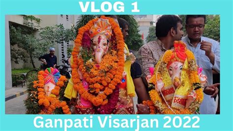 Vlog 1 Ganpati Visarjan 2022 Pranav Prasun Youtube