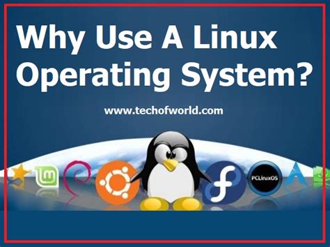 Why Use A Linux Operating System TechOfWorld