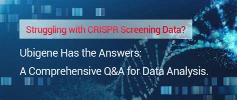 Struggling With Crispr Screening Data Ubigene Has The Answers A