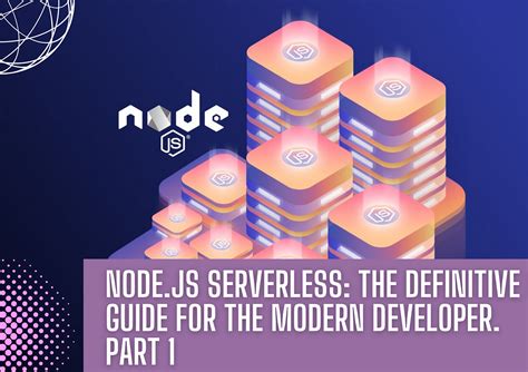 Nodejs Serverless The Definitive Faq Guide For The Modern Developer