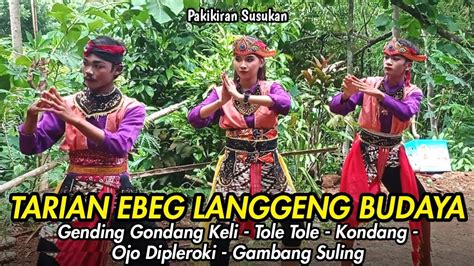 Gending Gondang Keli TARIAN EBEG LANGGENG BUDAYA Pakikiran Susukan