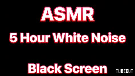 Asmr 5 Hour White Noise Black Screen Youtube