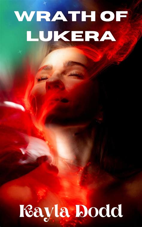 Wrath Of Lukera By Kayla Dodd Goodreads