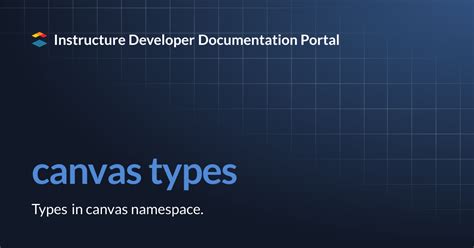 Canvas Types Instructure Developer Documentation Portal