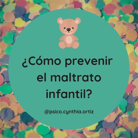 ¿cÓmo Prevenir El Maltrato Infantil Liccynthia Ortiz