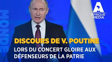 Discours De V Poutine Lors Du Concert Gloire Aux Défenseurs De La Patrie