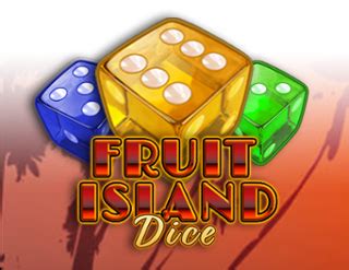 Fruit Island Dice Demo Play Free Slot Online