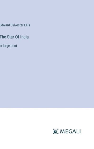 The Star Of India In Large Print By Edward Sylvester Ellis Paperback Barnes Noble