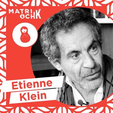 Etienne Klein On A Confondu Science Et Recherche Matriochk