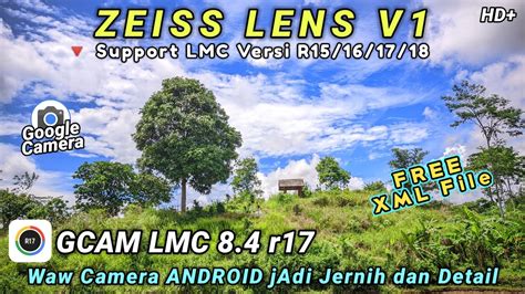 CONFIG PALING KEREN DI AKHIR TAHUN 2024GCAM LMC 8 4 Config 𝙕𝙀𝙄𝙎𝙎 𝙇𝙀𝙉𝙎