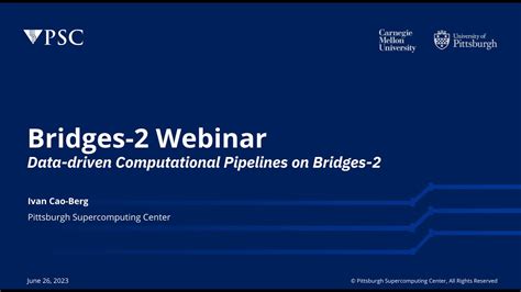 Bridges 2 Webinar Data Driven Computational Pipelines YouTube
