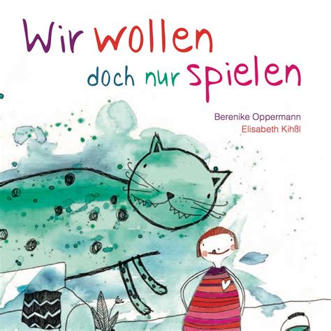 WIR WOLLEN DOCH NUR SPIELEN Kinderliteratur Buchbesprechung