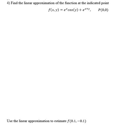 Solved Find The Linear Approximation Of The Function At Chegg