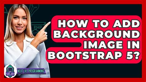 how to add background image in bootstrap 5 next lvl programming