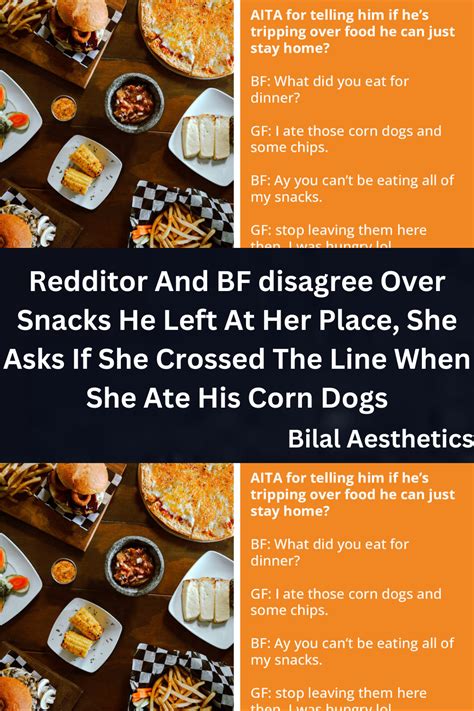 Redditor And Bf Disagree Over Snacks He Left At Her Place She Asks If