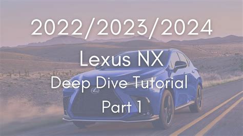 2022 2025 Lexus Nx Part 2 Deep Dive Tutorial Youtube