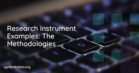 Research Instrument Examples The Methodologies