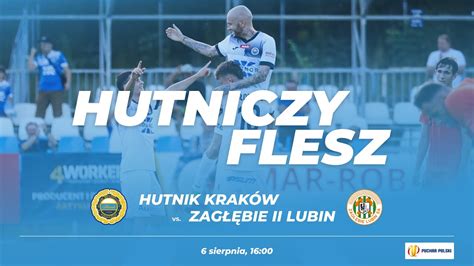 HutniczyFlesz Hutnik Kraków Zagłębie II Lubin YouTube