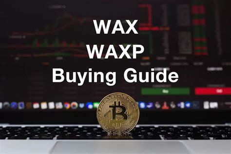 WAX Buying Guide 2024: How to Buy WAXP with PayPal & Credit Card