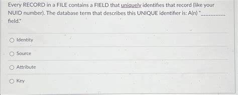 Solved Every RECORD In A FILE Contains A FIELD That Uniquely Chegg