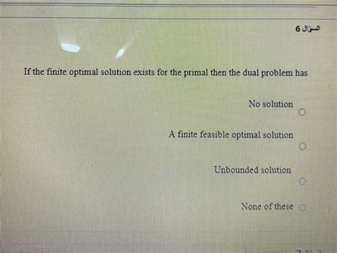 Solved السؤال 6 If The Finite Optimal Solution Exists For