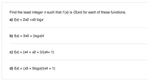 solved find the least integer n such that f x is o xn for