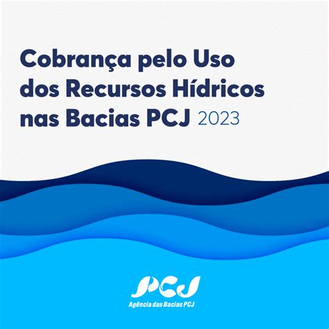 Cobrança pelo uso da água Fundação Agência das Bacias PCJ