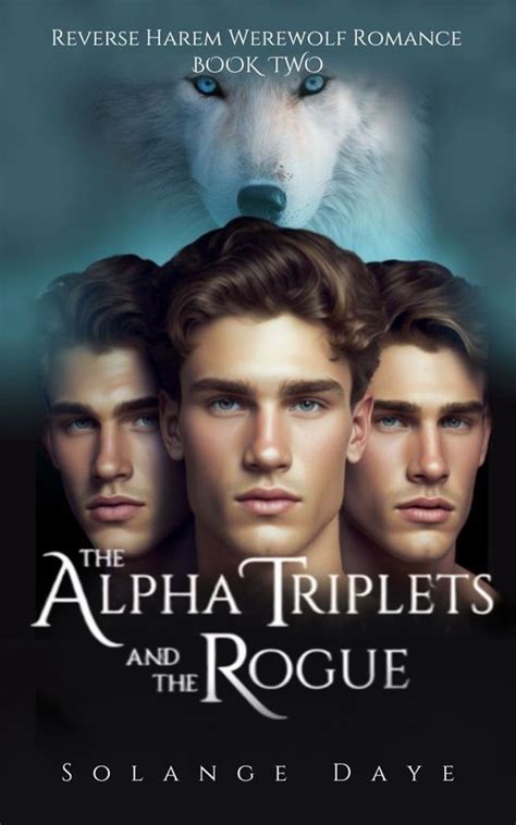 Reverse Harem Werewolf Romance 2 The Alpha Triplets And The Rogue