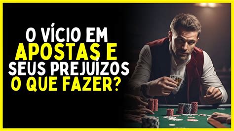 VÍCIO em APOSTAS Os Devastadores PREJUÍZOS na VIDA e Como SUPERÁ LOS