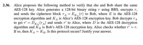 Solved Alice Proposes The Following Method To Verify Chegg