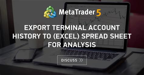 Export Terminal Account History To Excel Spread Sheet For Analysis