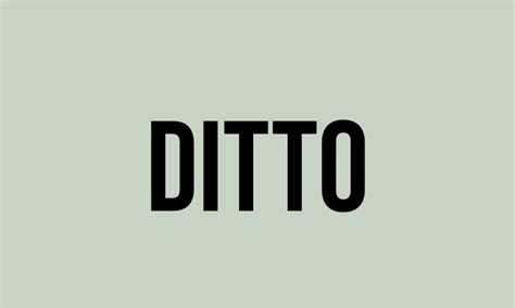 What Does Ditto Mean Meaning Uses And More Fluentslang