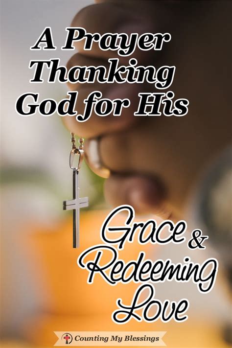 A Prayer Thanking God For His Grace And Redeeming Love Redeeming Love