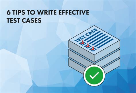 6 Tips To Write Effective Test Cases Including Examples Koderly