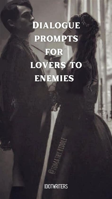 Dialogue Prompts For Lovers To Enemies Writing Writer Writing A Book Writing Dialogue
