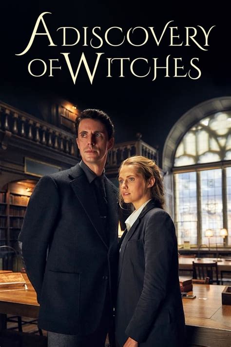 A Discovery Of Witches Tv Series 2018 2022 Posters — The Movie