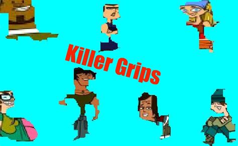 Killer Grips Katieoftdis Total Drama Wiki Fandom