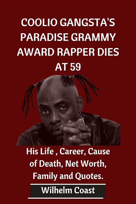 Coolio Gangstas Paradise Grammy Award Rapper Dies At 59