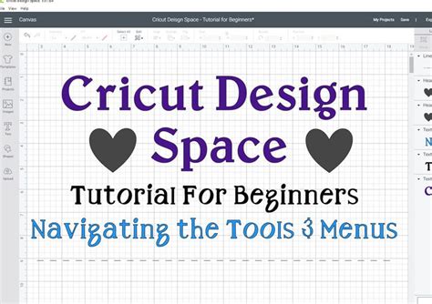 Cricut Design Space Tutorials For Beginners Learn To Use Design Space How To Use Cricut