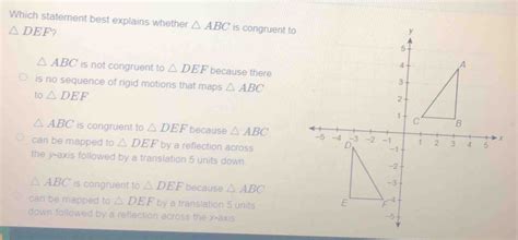 which statement best explains whether abc is congruent to def 2 abc is
