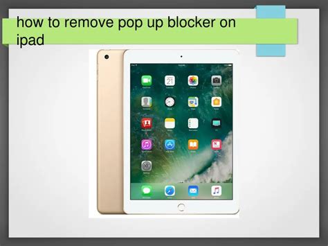 Ppt How To Remove Pop Up Blocker On Ipad Powerpoint Presentation