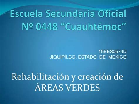 PPT Escuela Secundaria Oficial Nº 0448 Cuauhtémoc PowerPoint