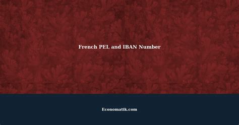 Can A French Plan Pargne Logement Pel Have An Iban Number Money