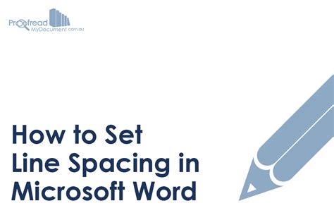 How To Set Line Spacing In Microsoft Word Proofread My Document