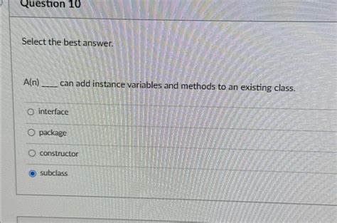 Solved Select The Best Answer A N Can Add Instance Chegg