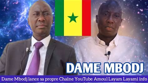 Dame Mbodj lance sa chaine YouTube Senego Actualité au Sénégal