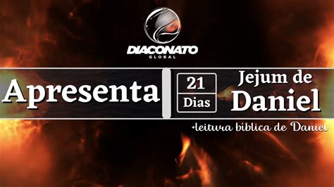 21 DIAS DE JEJUM DE DANIEL E LEITURA DO LIVRO DE DANIEL CAPÍTULO 9 YouTube
