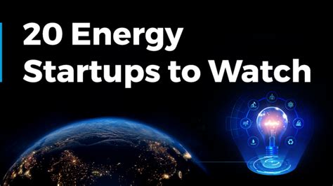 Discover Energy Startups To Watch StartUs Insights