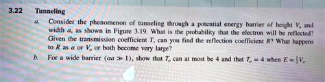 solved 3 22 tunneling consider the phenomenon of tunneling through a
