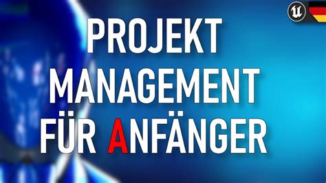 Projekt Management Für Anfänger Unreal Engine Project Basics Tutorial
